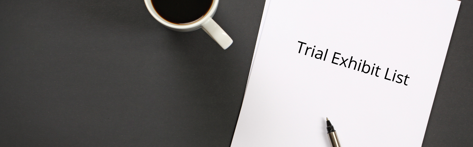 Five Tips to Create a Winning Trial Exhibit List | Minerva26